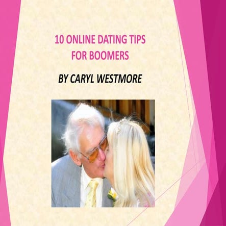 10 Online Dating Tips for Boomers | PPT