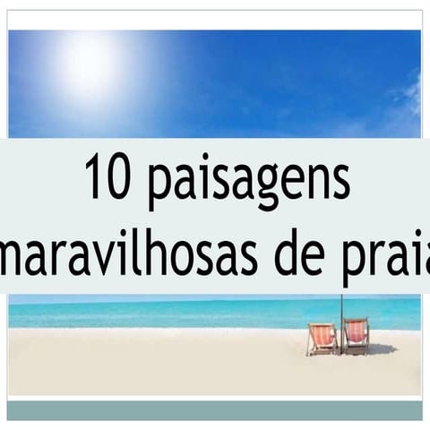 10 paisagens maravilhosas de praia | PPT