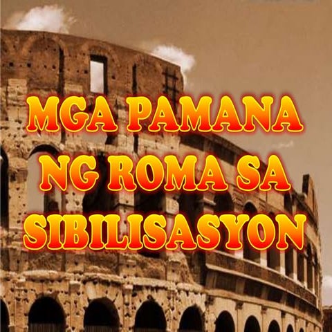 10 pamana ng roma | PPTX
