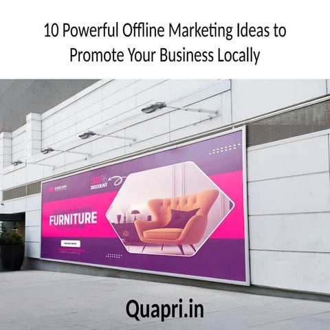 10 Powerful Offline Marketing Ideas to Promote Your Business Locally.pptx