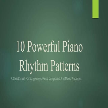 10 Powerful Piano Rhythm Patterns.pptx
