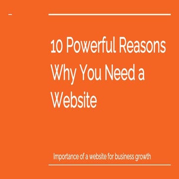 10 Powerful Reasons Why You Need a Website | PPTX