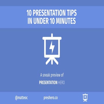 10 presentation tips in under 10 minutes by @matteoc | PDF