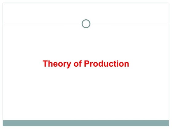 Theory of Production | PPT