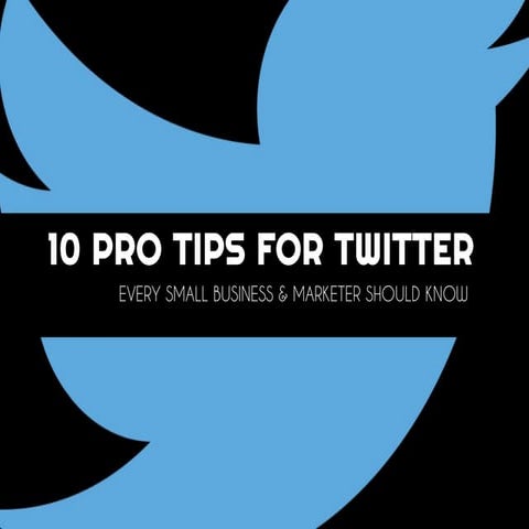 10 Pro Tips for Twitter | PPT