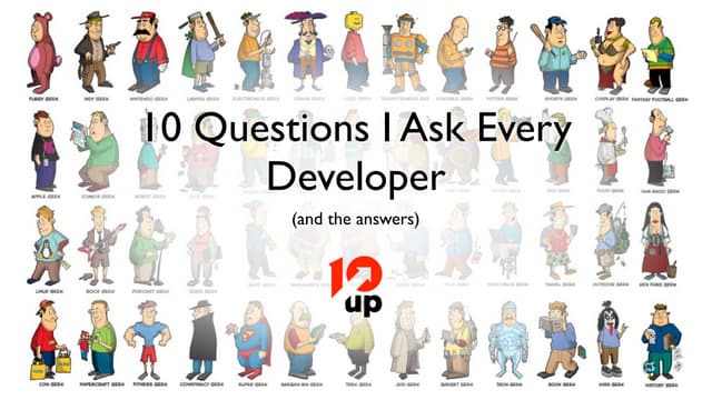 10 questions for every developer | PPT 10 questions for every developer | PPT