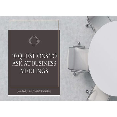 10 Questions to Ask at Business Meeting | PDF