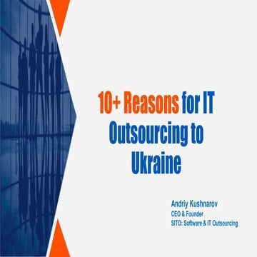 10+ Reasons for IT Outsourcing to Ukraine | PPT