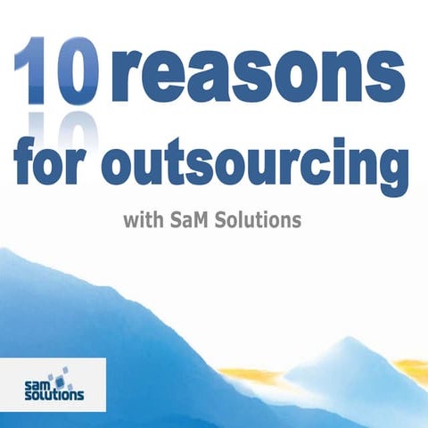 10 reasons for outsourcing SaM Solutions | PPTX
