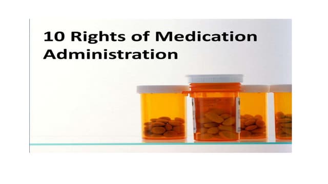 10 rights of medication administration | PPTX
