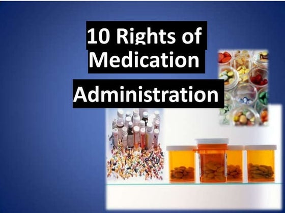 10 rights of medication administration | PPTX | Pharmaceutical Industry ...