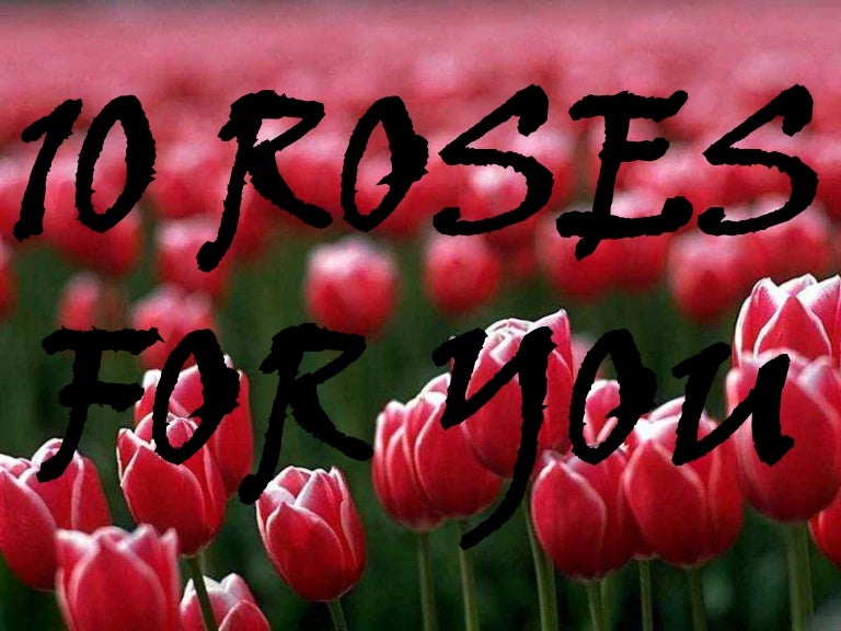 10 roses for you