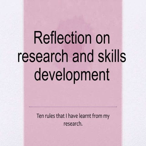 Reflection on research and skills development | PPT