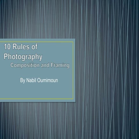10 rules of photography | PPTX