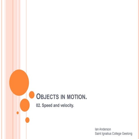 Objects in motion - 02 Speed and velocity | PPTX