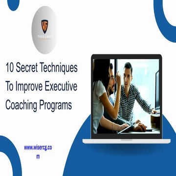 10 Secret Techniques To Improve Executive Coaching Programs.pptx