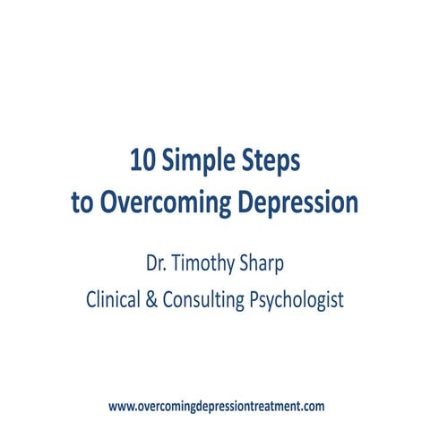 10 Simple Steps To Overcoming Depression | PPTX