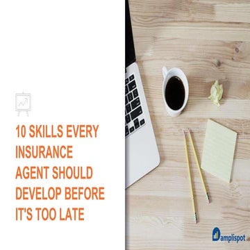 10 skills every insurance agent should develop before it's too late | PPTX