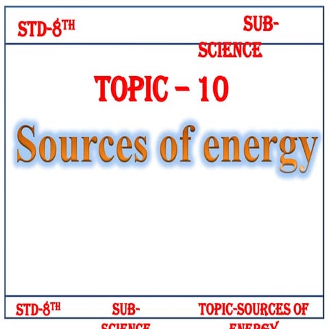 10 sources of energy | PPTX