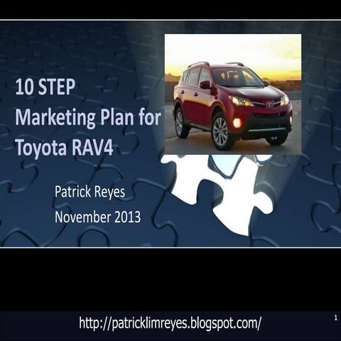 10 step marketing plan for toyota rav4 patrick reyes | PPT