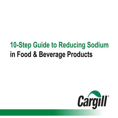 10 Step Guide to Reducing Sodium in Food & Beverage Products | PPTX