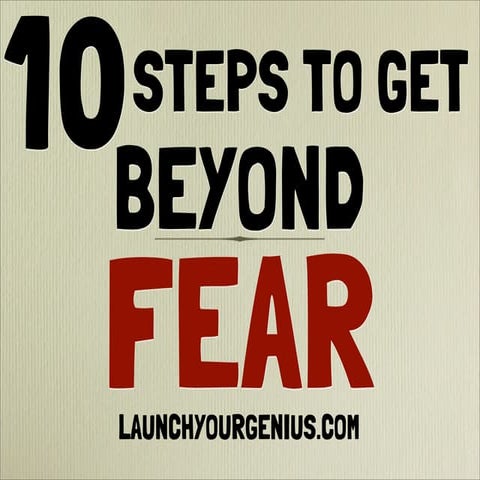 10 Steps to Get Beyond Fear | PDF