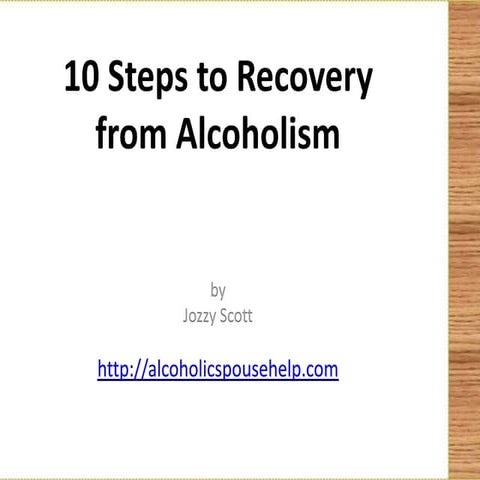 10 steps to recovery from alcoholism | PPTX