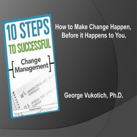 10 steps to successful change management presentation 062811 | PPTX