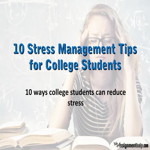 10 Stress Management Tips for College Students | PPT