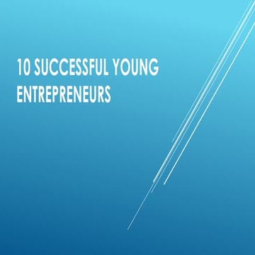 10 successful young entrepreneurs | PPTX