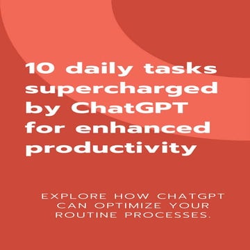 10 daily tasks supercharged by ChatGPT for enhanced productivity | PDF