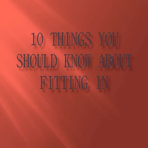 10 things you should know about fitting in | PPT
