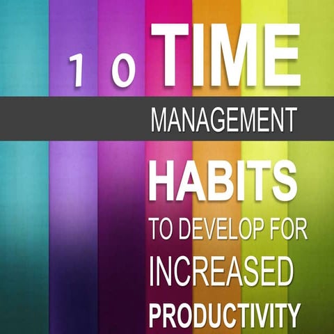 10 Time Management Habits | PPTX