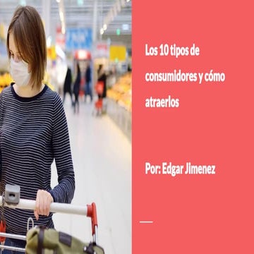 Los 10 tipos de consumidores | PPTX
