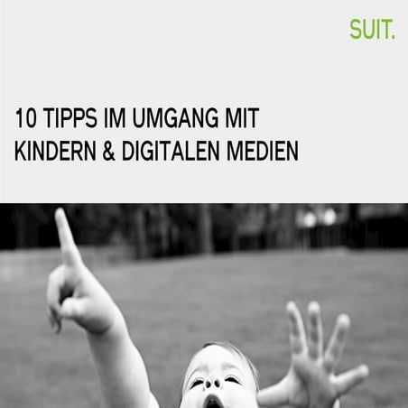 10 TIPPS IM UMGANG MIT KINDERN & MEDIEN I SUIT. | PPT
