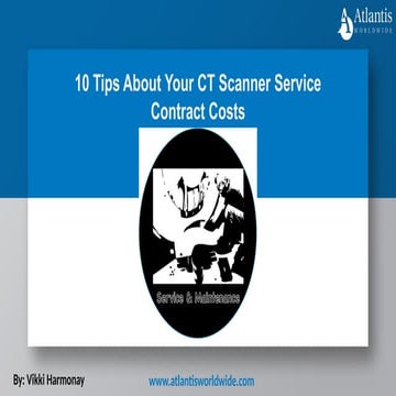 10 Tips About Your CT Scanner Service Contract Costs.pptx