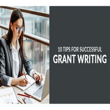 10 Tips for Successful Grant Writing | PPTX