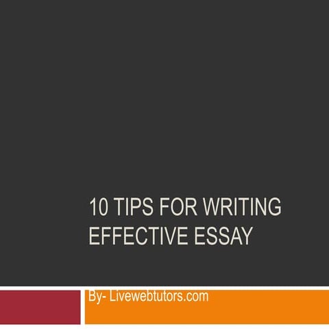 10 tips for writing effective essay | PPT