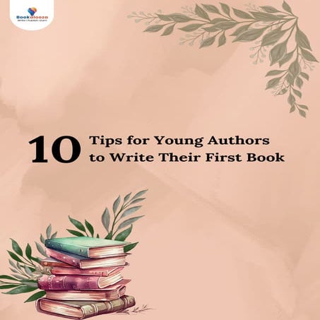 10 Tips for Young Authors to Write Their First Book (E-Book).pdf