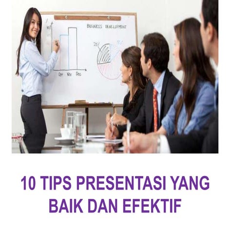 10 TIPS PRESENTASI YANG BAIK DAN EFEKTIF.pptx