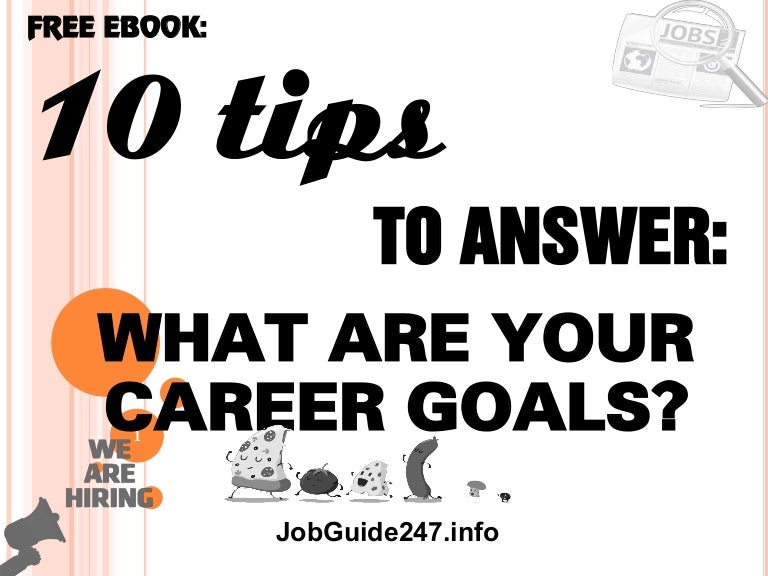 10-tips-to-answer-question-what-are-career-goals