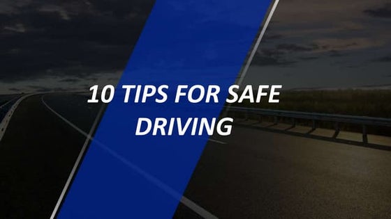 Tips to be a Safe Driver | PPT