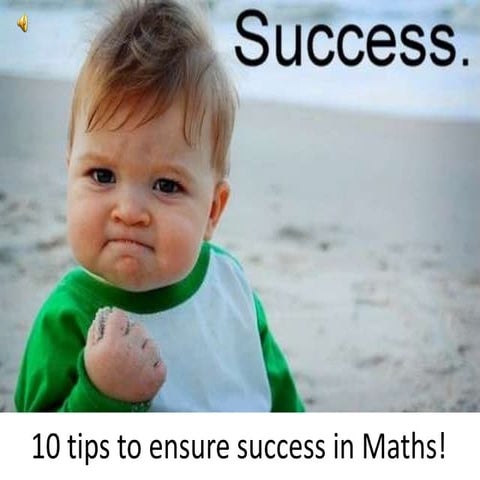 10 tips to ensure success in maths! | PPTX