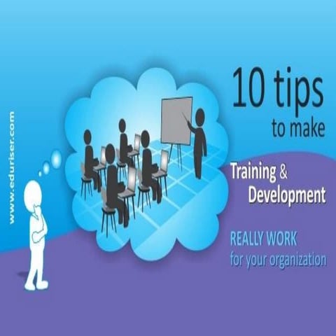 10 tips to make training and development really works | PPT