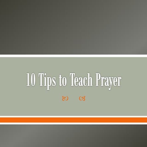 10 tips to teach prayer | PDF