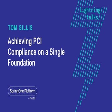 Achieving PCI Compliance On a Single Foundation | PPTX