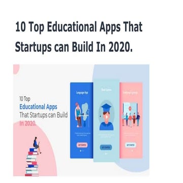 10 top educational apps that startups can build in 2020. | PPT