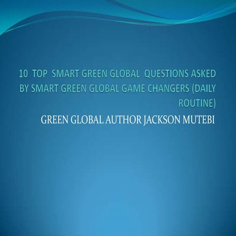 10 Top Smart Green Global Questions Asked By | PPTX