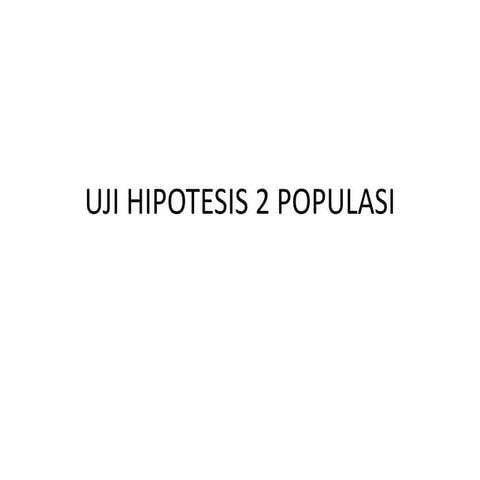 10 uji hipotesis_2_populasi | PPTX