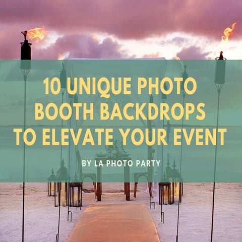 10 Unique Photo Booth Backdrops to Elevate Your Event.pdf